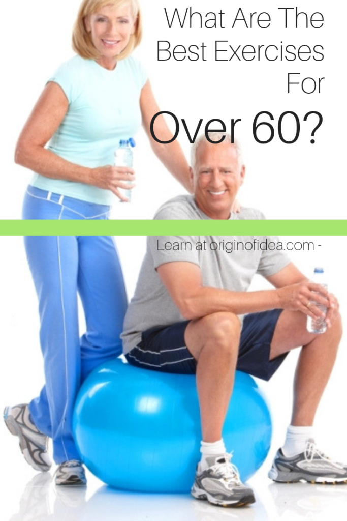 What Are The Best Exercises For Over 60? - Origin Of Idea